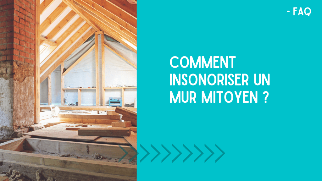 FAQ | Comment insonoriser un mur mitoyen